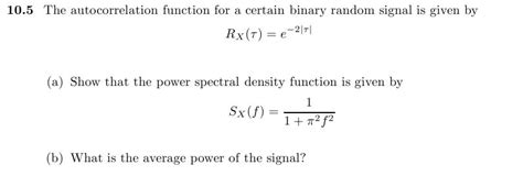 Solved 10 5 The Autocorrelation Function For A Certain Chegg Com