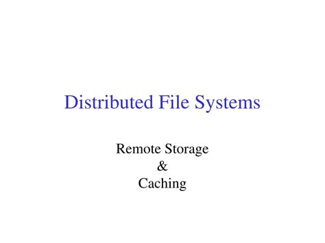 PPT Distributed File Systems And Cache Consistency Techniques PowerPoint Presentation ID