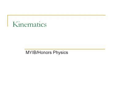 PPT Kinematics PowerPoint Presentation Free To View Id Fb A MDg Z