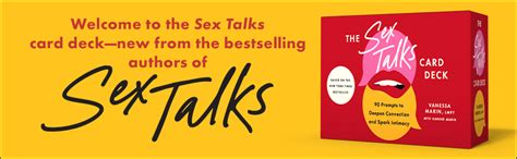 The Sex Talks Card Deck And Guidebook 90 Prompts To Deepen Connection And Spark Intimacy Marin