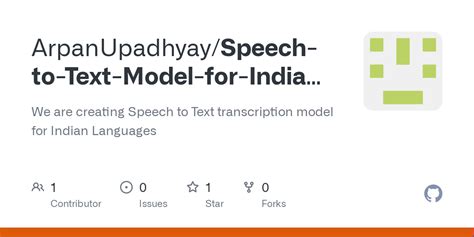 GitHub ArpanUpadhyay Speech To Text Model For Indian Languages We Are Creating Speech To Text
