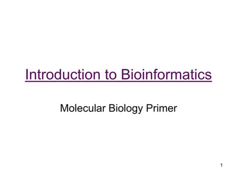 Introduction To Bioinformatics Dna Rna Transcriotion Genes Ppt