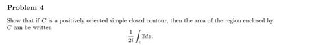 solved problem 4 show that if c is a positively oriented