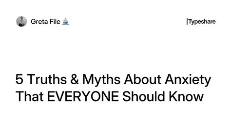 5 Truths And Myths About Anxiety That Everyone Should Know