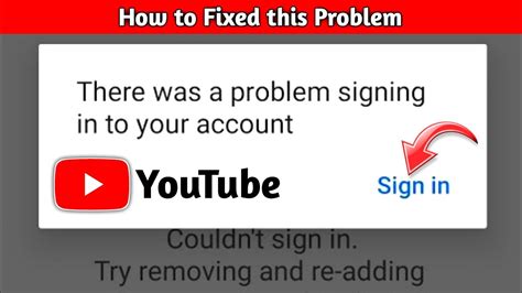 How To Fix Youtube There Was A Problem Signing In To Your Account Sign In Youtube