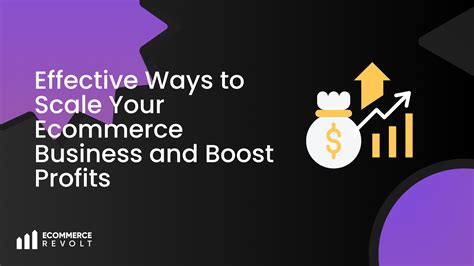 Effective Ways To Scale Your Ecommerce Business Ecommerce Revolt