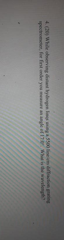 Solved 4 20 While Observing Distant Hydrogen Lines Using