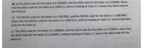 solved 56 a the ascil code for the letter a is 1000001