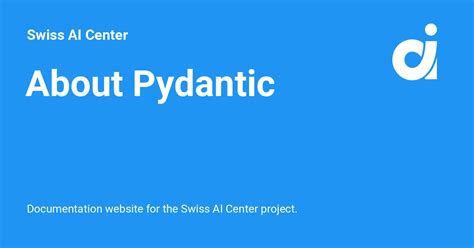 About Pydantic Swiss Ai Center