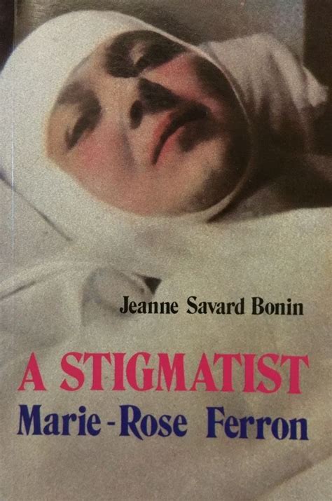 A Stigmatist Marie Rose Ferron Jeanne Savard Bonin 9782890391611