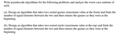 Solved Write Pseudocode Algorithms For The Following Chegg