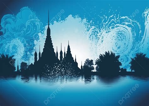 태국 사원 튀는 물 실루엣 파란색 배경 발수절 푸른 태국사원 배경 일러스트 및 사진 무료 다운로드 Pngtree
