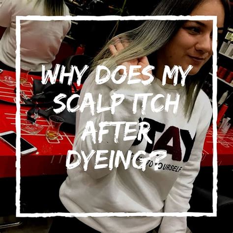 Why Does My Scalp Itch After I Color My Hair And How To Fix