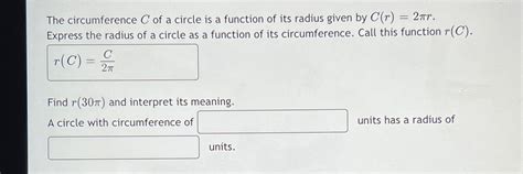 Solved The Circumference C ﻿of A Circle Is A Function Of Its