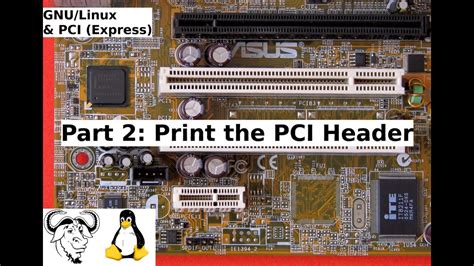Gnulinux And Pci Express Part 2 Print The Pci Header Youtube