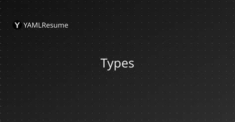 Types Yamlresume