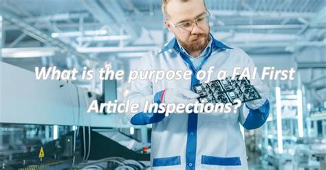 First Article Inspection In Pcba Manufacturing Mainpcba One Stop Pcb Assembly Manufacturer