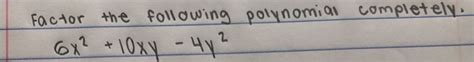 solved foctor the following polynomian completely