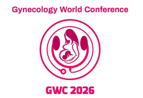 Upcoming Gynecology Conferences 2026 Global Gynecology And Obstetrics Meet
