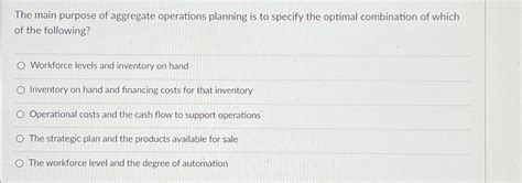 solved the main purpose of aggregate operations planning is