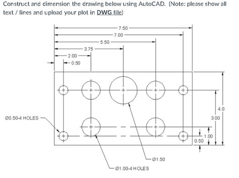 Solved Construct And Dimension The Drawing Below Using Chegg