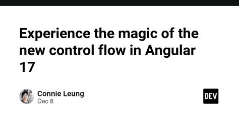 Stefano Marchisio On Linkedin Experience The Magic Of The New Control Flow In Angular 17