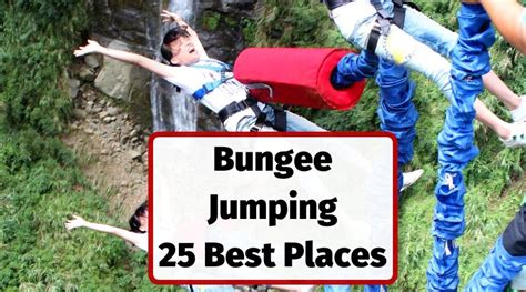 25 Best Places Worldwide To Try Bungee Jumping