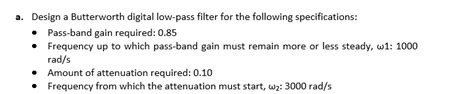 Solved A Design A Butterworth Digital Low Pass Filter For Chegg