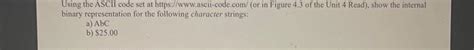 Solved Using The Ascii Code Set At