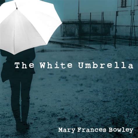 The White Umbrella Walking With Survivors Of Sex Trafficking By Mary