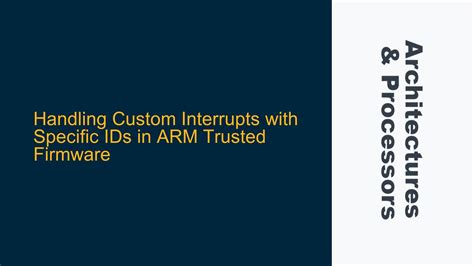 Handling Custom Interrupts With Specific Ids In Arm Trusted Firmware
