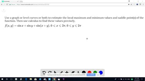 Use A Graph Andor Level Curves To Estimate The Local Maximum And