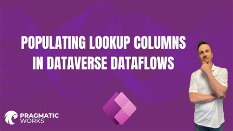 Populating Lookup Columns In Dataverse Dataflows Youtube