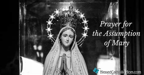 Prayer For The Assumption Of Mary Blessed Catholic Mom