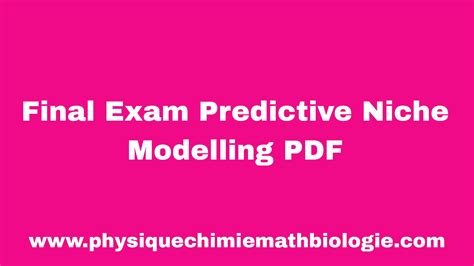 final exam predictive niche modelling pdf