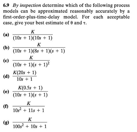 Solved 6 9 By Inspection Determine Which Of The Following Process Models Can Be Approximated