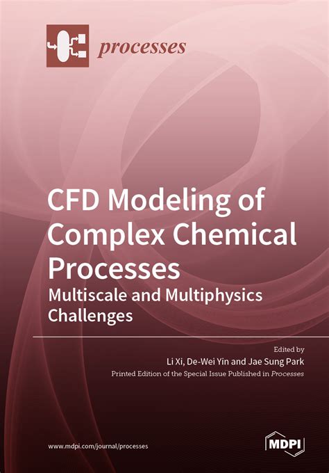 Cfd Modeling Of Complex Chemical Processes Multiscale And Multiphysics Challenges Mdpi Books