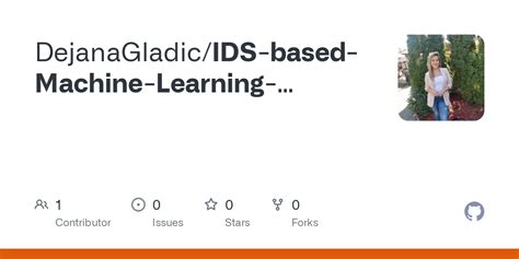 github dejanagladic ids based machine learning model for secure data