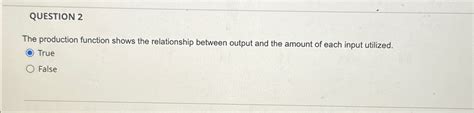Solved Question 2the Production Function Shows The