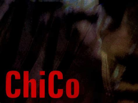 Chico Movie Reviews