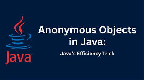 Anonymous Objects In Java