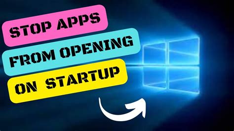 How To Stop Apps From Opening On Startup In Windows YouTube
