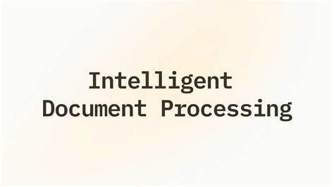 29 Intelligent Document Processing Idp Use Cases For 2025 Lindy