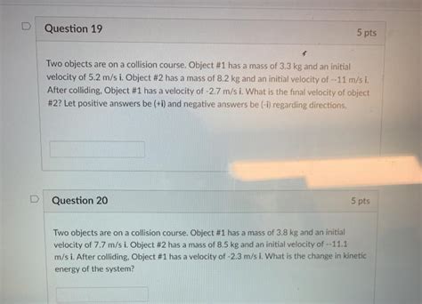 Solved D Question 19 5 Pts Two Objects Are On A Collision