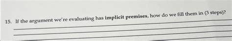 Solved If The Argument Were Evaluating Has Implicit