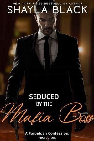 Seduced By The Mafia Boss By Shayla Black Online Free At Epub