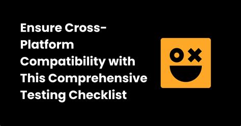 Cross Platform Compatibility Testing Checklist Checklistgg