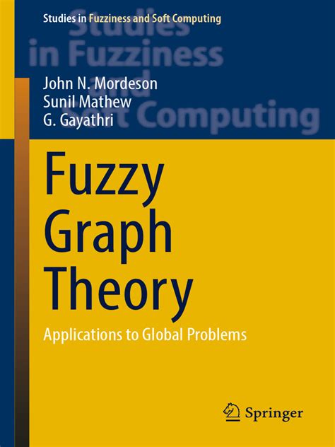 Fuzzy Graph Theory John N Mordeson Sunil Mathew G Gayathri Pdf