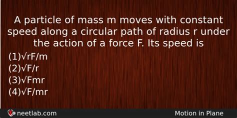 A Particle Of Mass M Moves With Constant Speed Along A Circular Path Of Radius R Under NEETLab