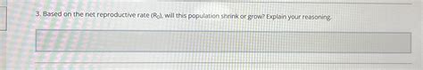 Solved Based On The Net Reproductive Rate R0 ﻿will This